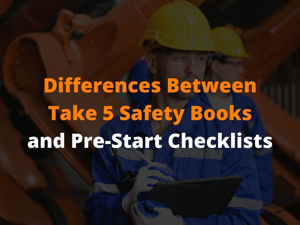 Differences Between Take 5 Safety Books and Pre-Start Checklists | UniPrint